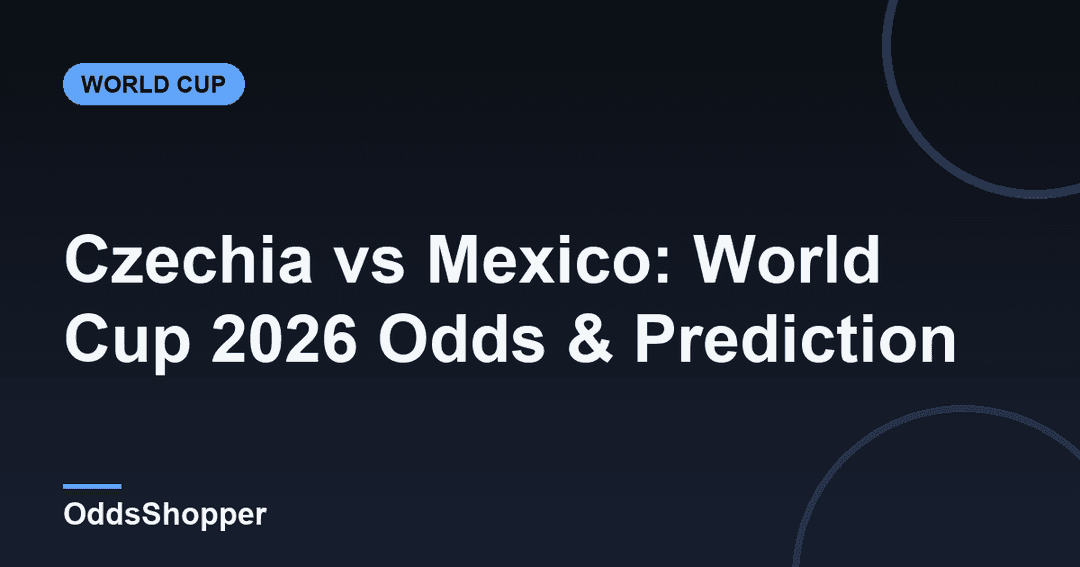 Czechia vs Mexico: World Cup 2026 Odds & Prediction | OddsShopper